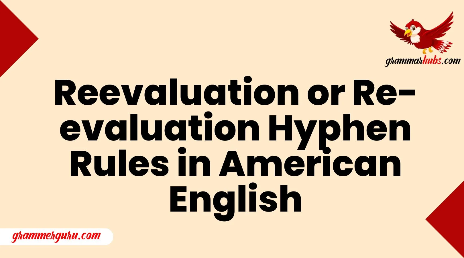Reevaluation or Re-evaluation Hyphen Rules in American English