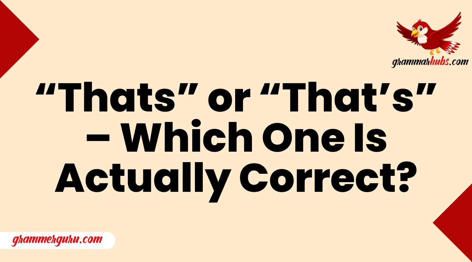 “Thats” or “That’s” – Which One Is Actually Correct?