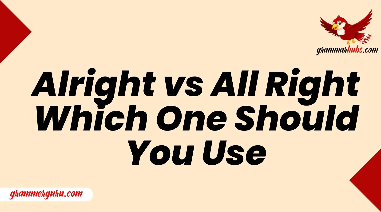 Alright vs All Right – Which One Should You Use?