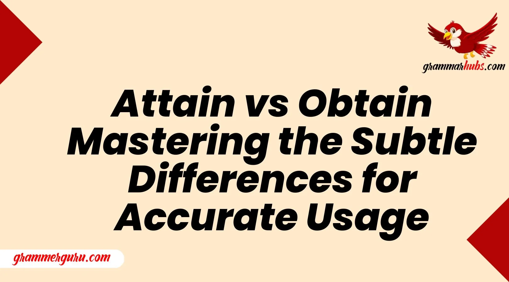 Attain vs Obtain: Mastering the Subtle Differences for Accurate Usage