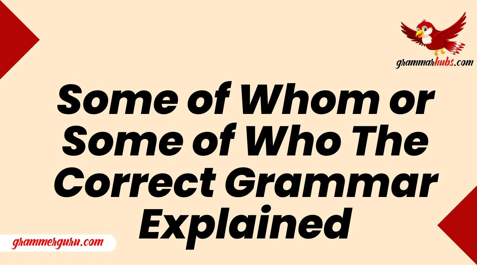 Some of Whom or Some of Who? The Correct Grammar Explained