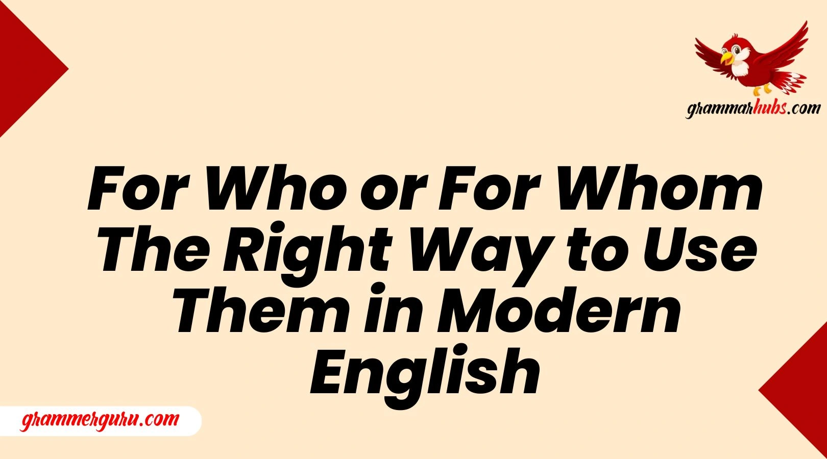 For Who or For Whom? The Right Way to Use Them in Modern English