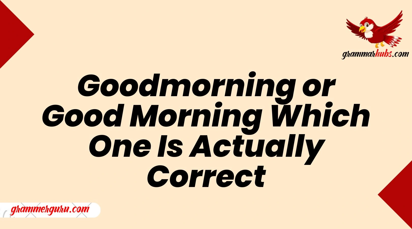 Goodmorning or Good Morning – Which One Is Actually Correct?